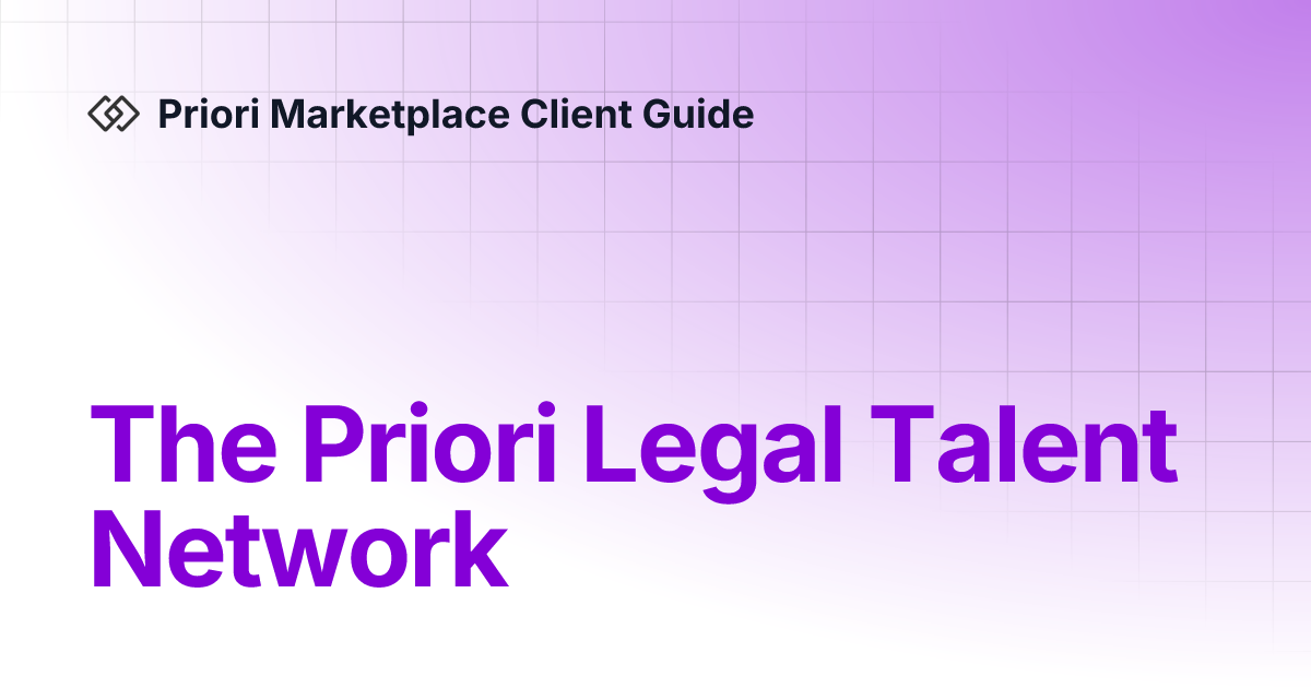 The Priori Legal Talent Network | Priori Marketplace Client Guide