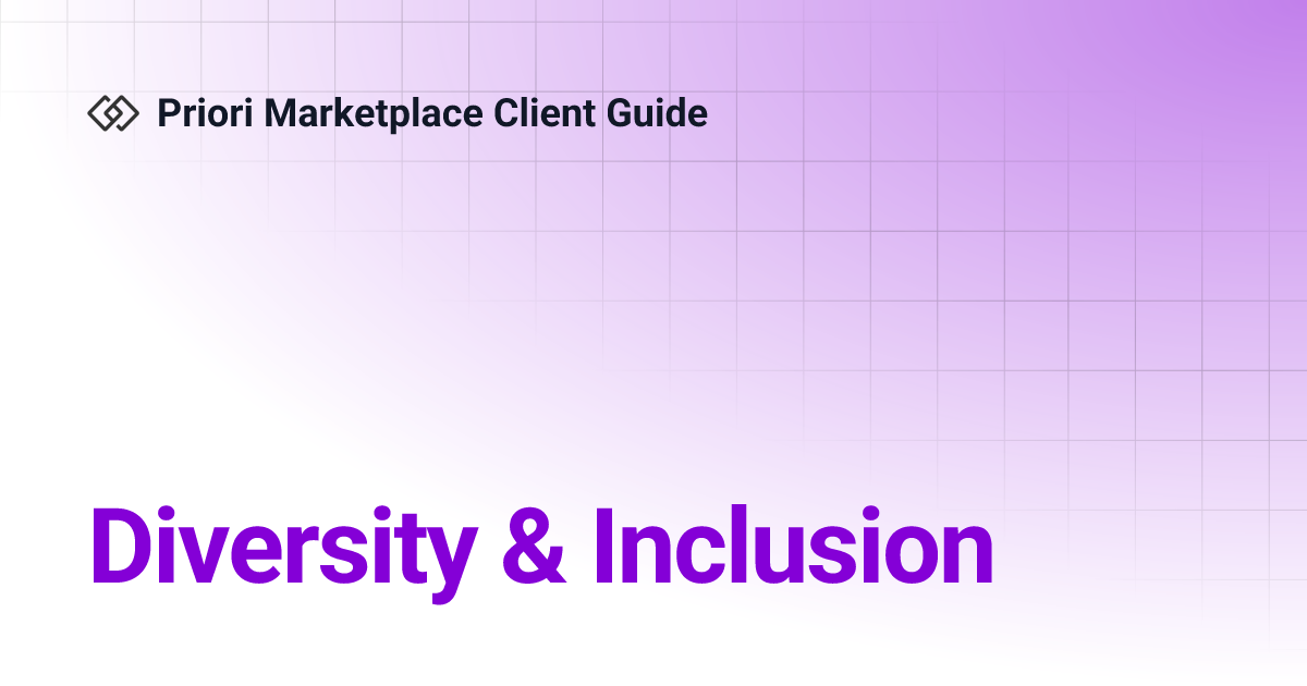 Diversity & Inclusion | Priori Marketplace Client Guide